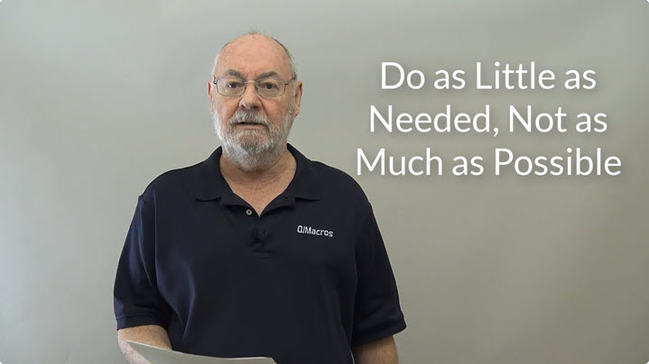Do as Little as Needed, Not as Much as Possible